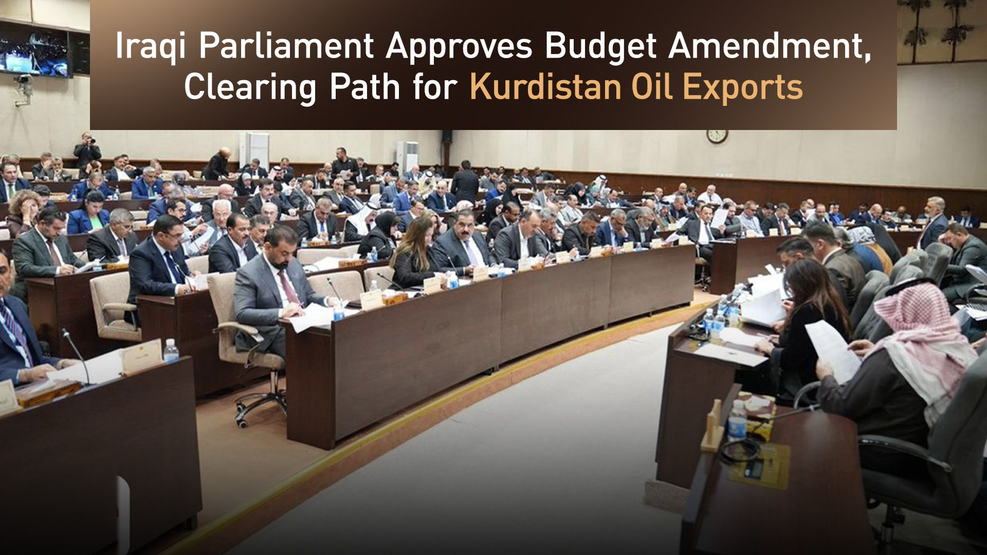 Iraqi Parliament Approves First Amendment to General Budget Law for ...